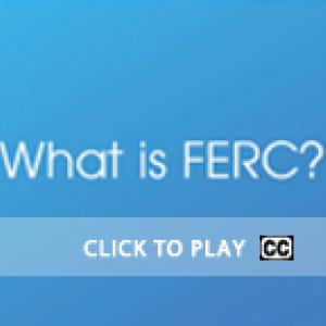 What is FERC? | Federal Energy Regulatory Commission